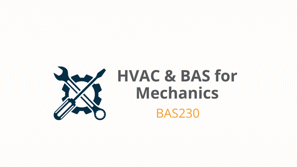 HVAC & BAS for Mechanics - BAS230 – Smart Buildings Academy
