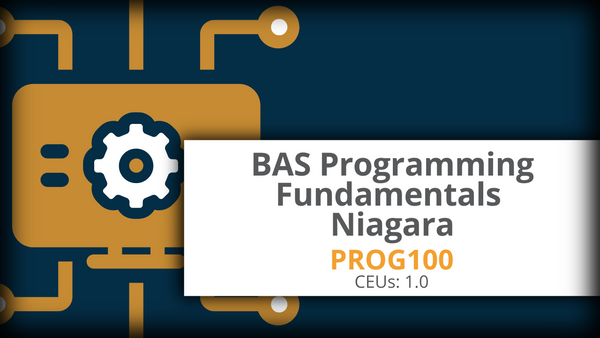 PROG100: BAS Programming Fundamentals – Smart Buildings Academy