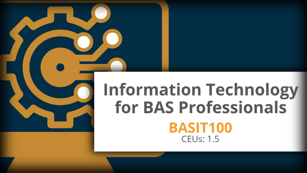 BASIT100: Information Technology for BAS Professionals – Smart ...