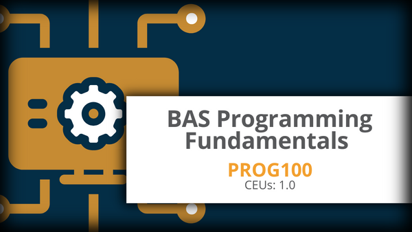 PROG100: BAS Programming Fundamentals – Smart Buildings Academy